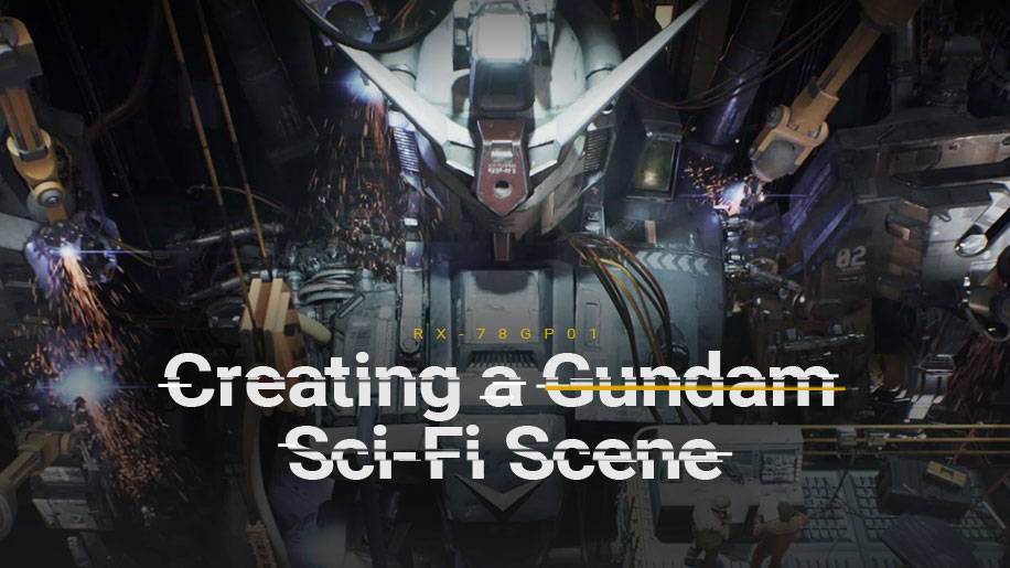 wingfox|Creating a Gundam Sci-Fi Scene in Unreal Engine 4_Yiihuu.cc